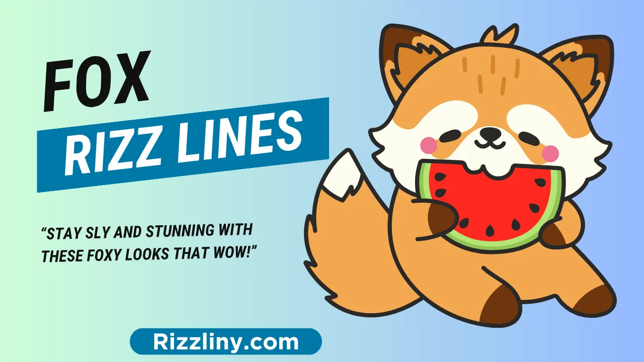263+ Top Fox Rizz Lines That’ll Make You the Slyest Flirt 2025