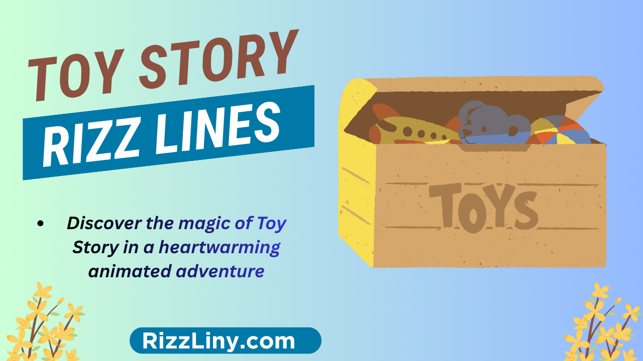 106+ Toy Story Rizz Lines: Clever, Adorable & Nostalgic Flirts That Hit ...