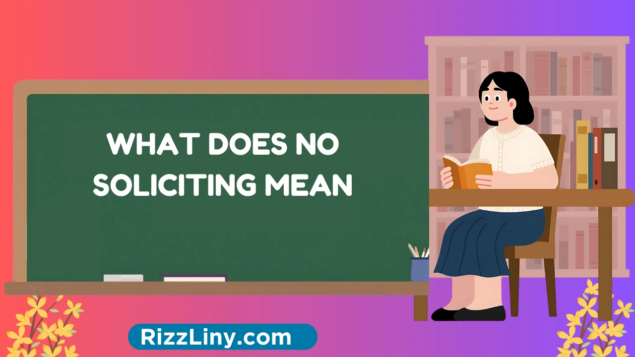 What Does No Soliciting Mean? Real-Life Examples, History, and Proper ...